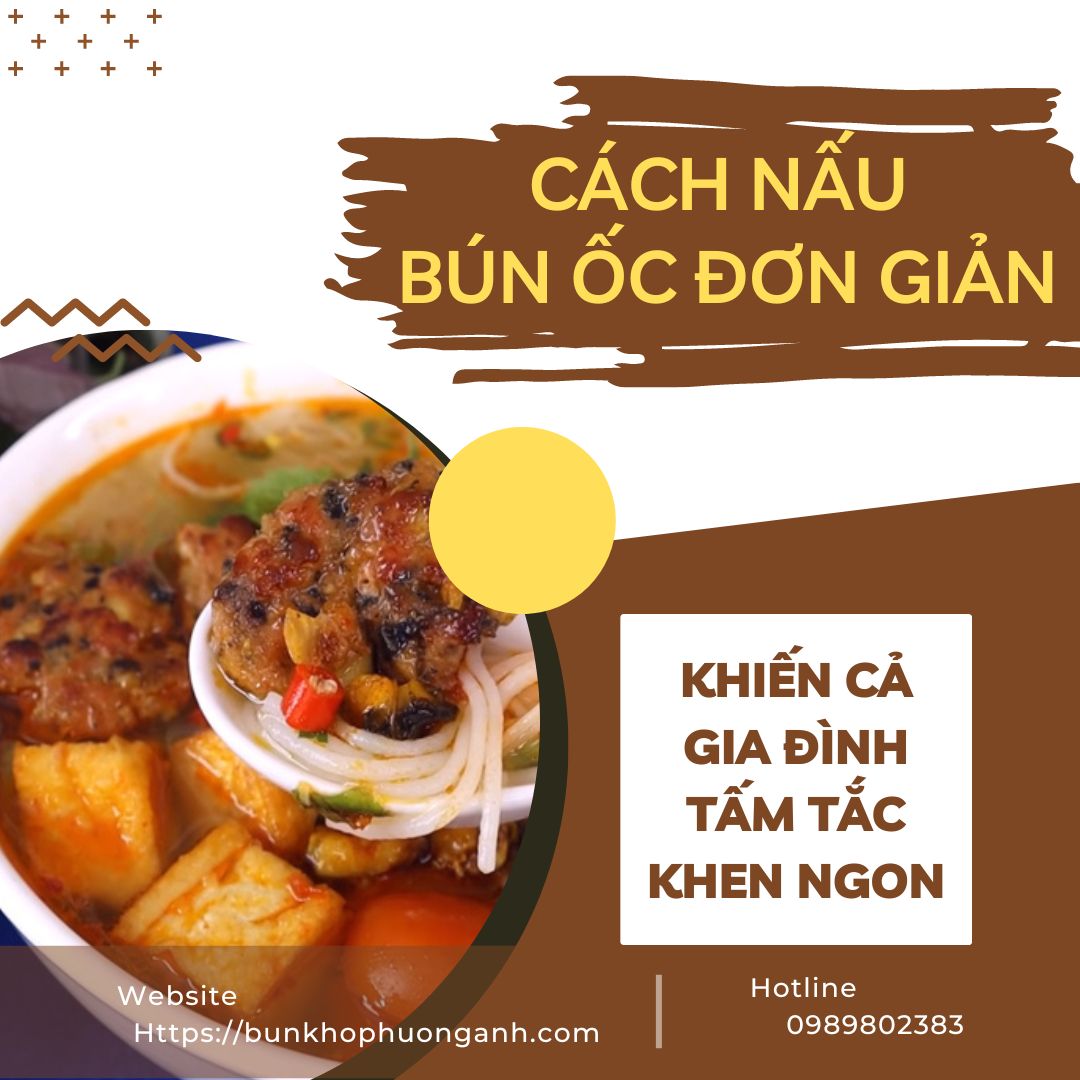 Cách Nấu Bún Ốc Đơn Giản Khiến Cả Gia Đình Tấm Tắc Khen Ngon - Bún Phở ...